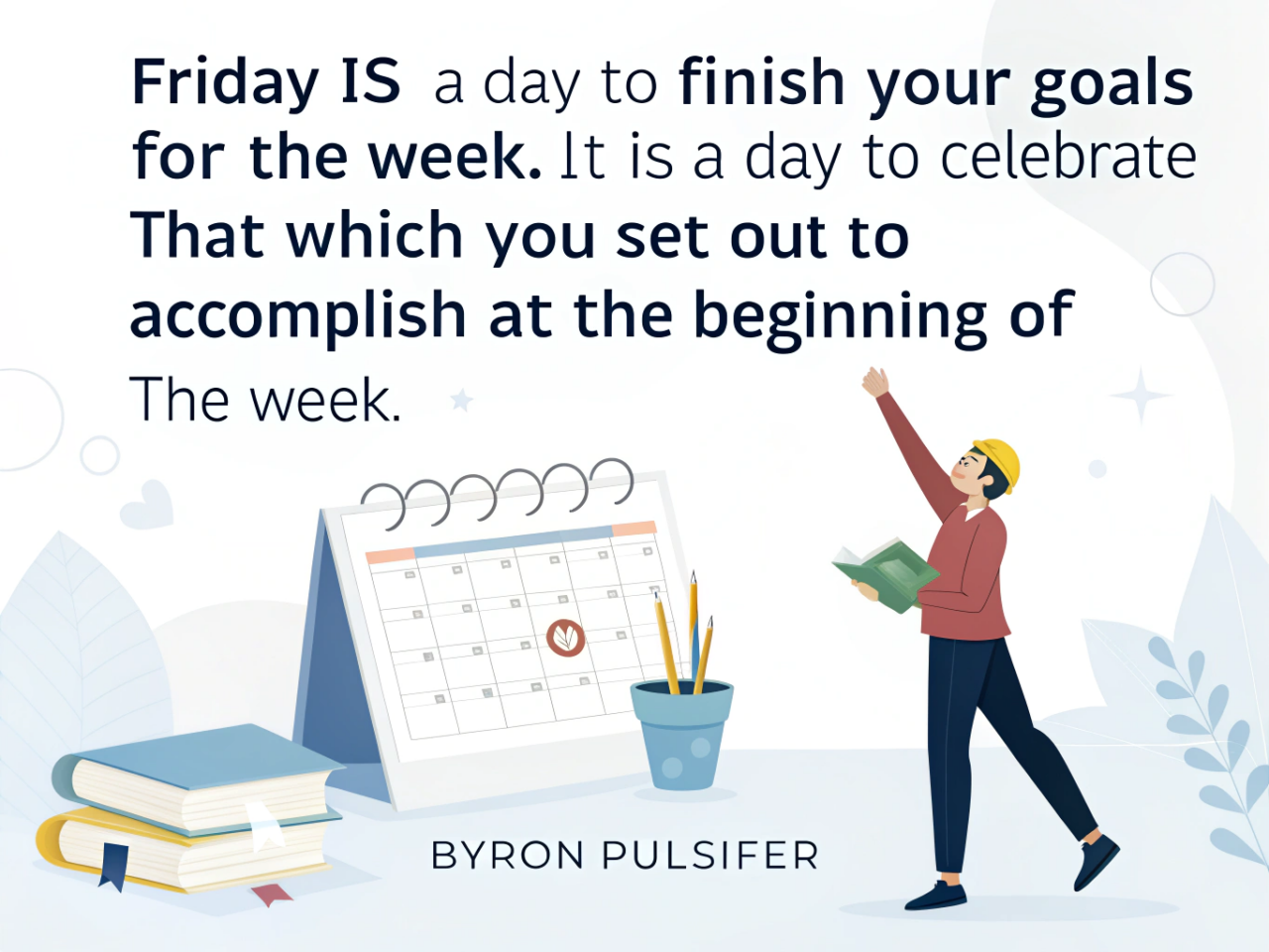 100+ Best Friday Motivational Quotes to Give you a Fantastic Weekend ...